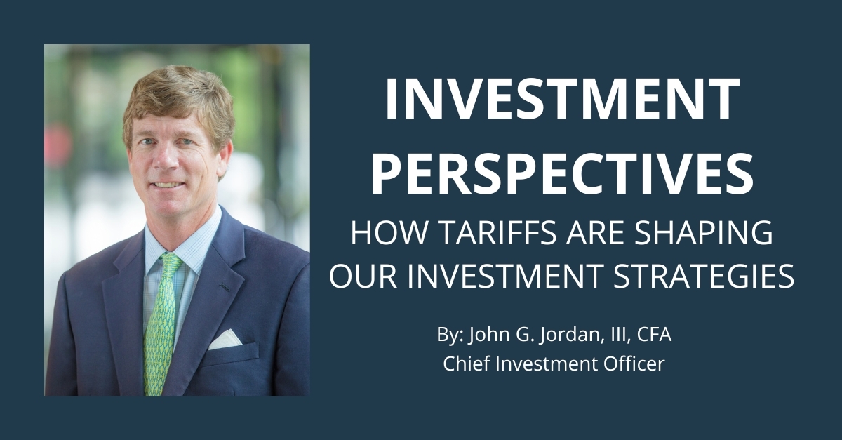Investment Perspectives: How Tariffs are Shaping Our Investment ...